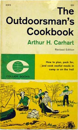 The Outdoorsman's Cookbook: Carhart, Arthur Hawthorne: Amazon.com: Books