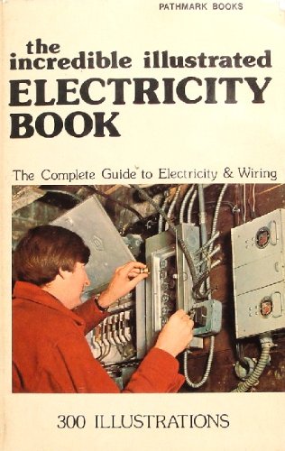 The incredible illustrated electricity book: 9780913390092: Books ...