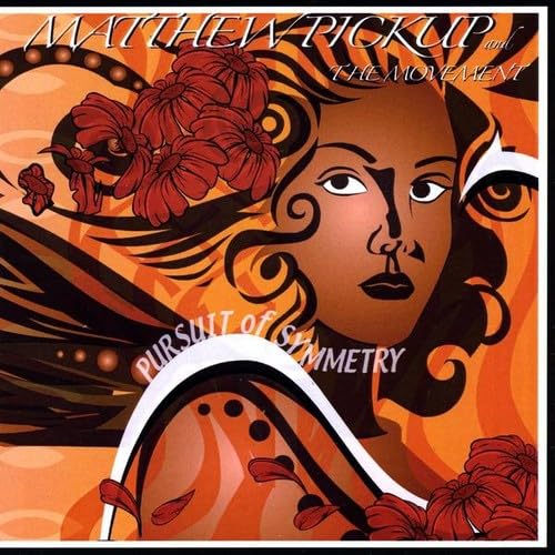 Matthew Pickup & the Movement - Pursuit of Symmetry - Amazon.com Music