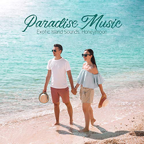 Amazon.com: Paradise Music: Exotic Island Sounds, Honeymoon, Nature and ...