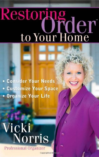 Buy Restoring Order to Your Home: * Consider Your Needs * Customize ...
