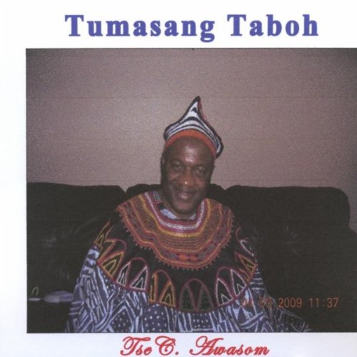 Amazon.co.jp: Tumasang Taboh : Tse C. Awasom: Digital Music