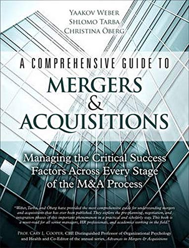A Comprehensive Guide to Mergers & Acquisitions: Managing the Critical ...