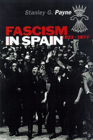 Fascism in Spain, 1923–1977: Payne, Stanley G.: 9780299165604: Amazon ...