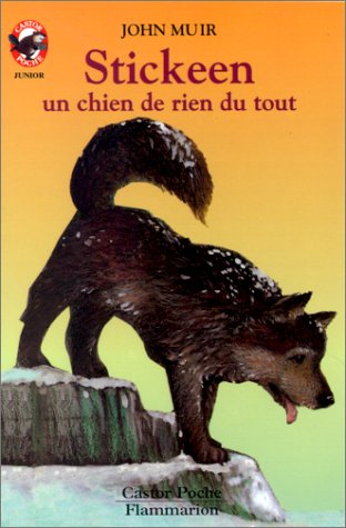 Amazon.com: Stickeen, un chien de rien du tout: - HISTOIRE D'ANIMAUX ...