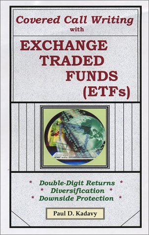 Covered Call Writing With Exchange Traded Funds (ETFs): Double-Digit ...