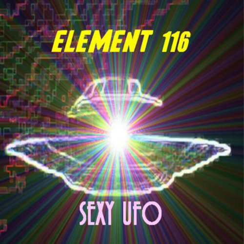 Amazon.com: Sexy UFO : Element 116: Digital Music