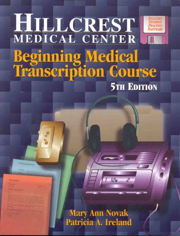 Hillcrest Medical Center - Beginning Medical Transcription Course ...