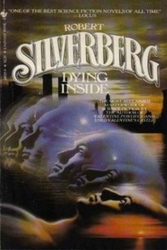 Dying Inside : Silverberg, Robert: Amazon.in: Books