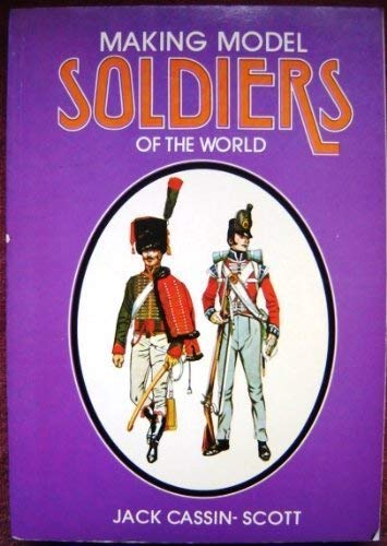 Making Model Soldiers of the World: Cassin-Scott, Jack.: 9780702810169 ...