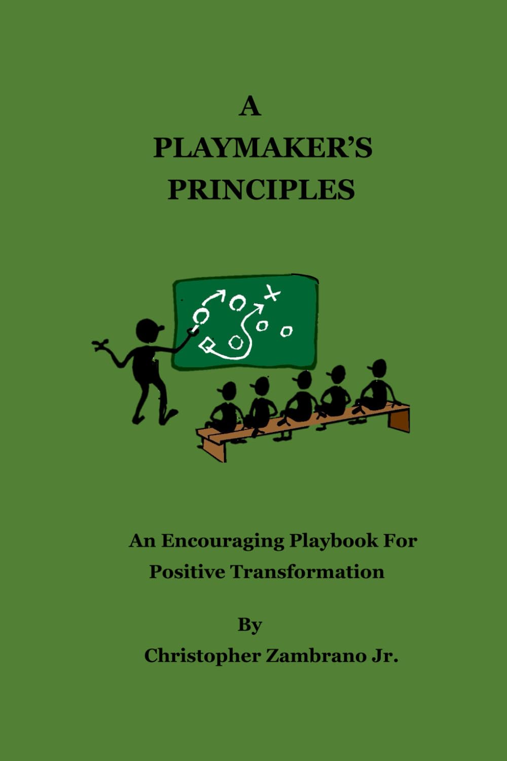A Playmaker's Principles: Zambrano Jr., Christopher, Esposito, Lucretia ...