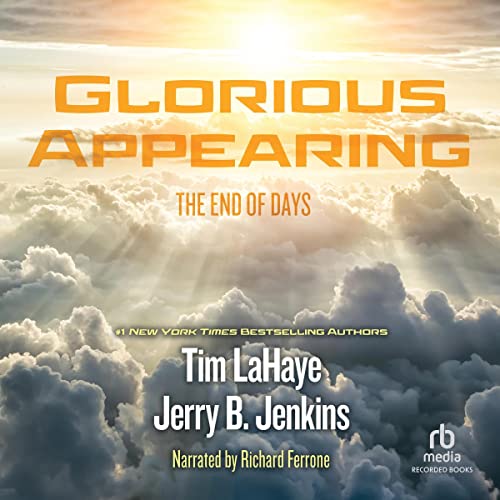 Glorious Appearing: Left Behind, Volume 12 (Audio Download): Richard ...