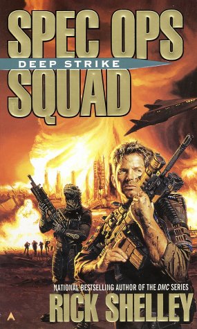 Spec Ops Squad: Deep Strike: Shelley, Rick: 9780441009527: Amazon.com ...