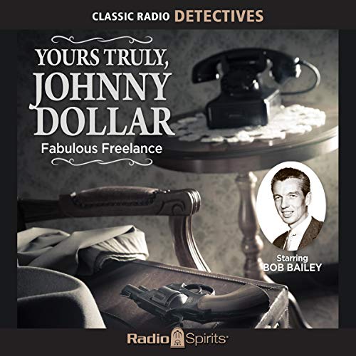 Amazon.com: Yours Truly, Johnny Dollar: Archives Collection (Audible ...