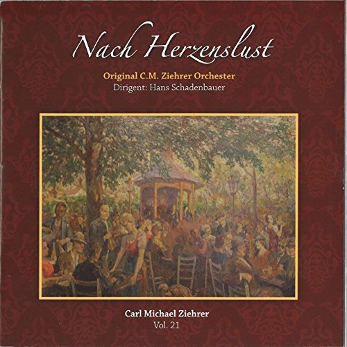 Play Nach Herzenslust Carl Michael Ziehrer, Vol. 21 by Original C.M ...