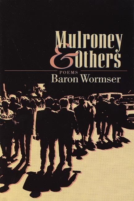 Mulroney & Others: Wormser, Baron: 9781889330389: Amazon.com: Books