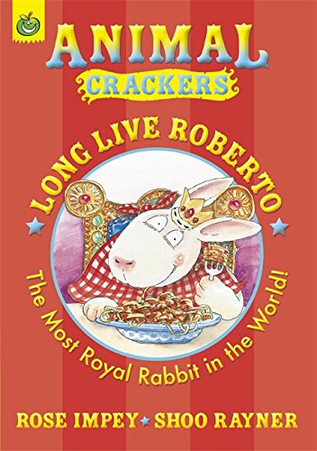 Long Live Roberto (Animal Crackers): Impey, Rose: 9781860396281: Amazon ...