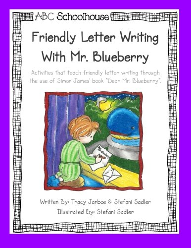 Friendly Letter Writing with Mr. Blueberry: Activities that teach ...