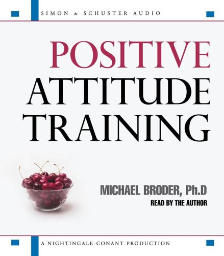 Amazon.com: Positive Attitude Training: Self-Mastery Made Easy: 9780743551953: Broder, Michael ...