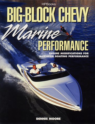Big-Block Chevy Marine Performance: Engine Modifications for Maximum ...