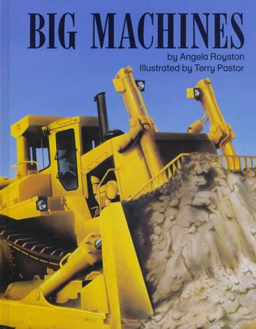 Big Machines: Royston, Angela, Pastor, Terry: 9780316760706: Amazon.com: Books