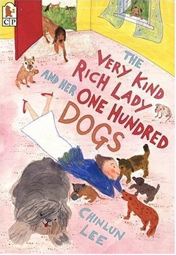 The Very Kind Rich Lady and Her One Hundred Dogs: Lee, Chinlun, Lee ...