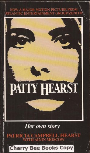 Patty Hearst: Her Own Story: Patricia Campbell Hearst, Alvin Moscow ...