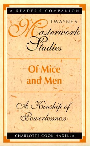 Of Mice and Men: A Kinship of Powerlessness (Twayne's Masterwork ...