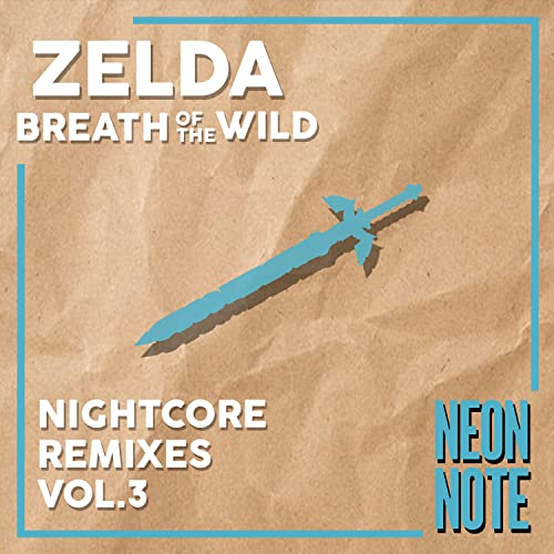 Play Zelda Breath of the Wild - Nightcore Remixes, Vol. 3 by Neon Note ...