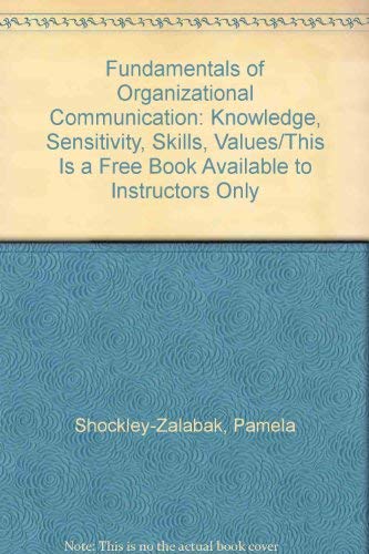 Fundamentals of Organizational Communication: Knowledge, Sensitivity ...