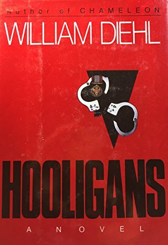 Hooligans: William Diehl: 9780718125011: Amazon.com: Books