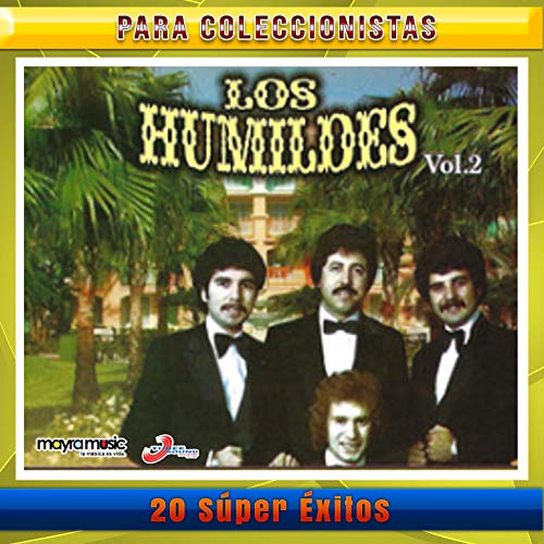 Play 20 Súper Éxitos, Vol. 2 by Los Húmildes on Amazon Music