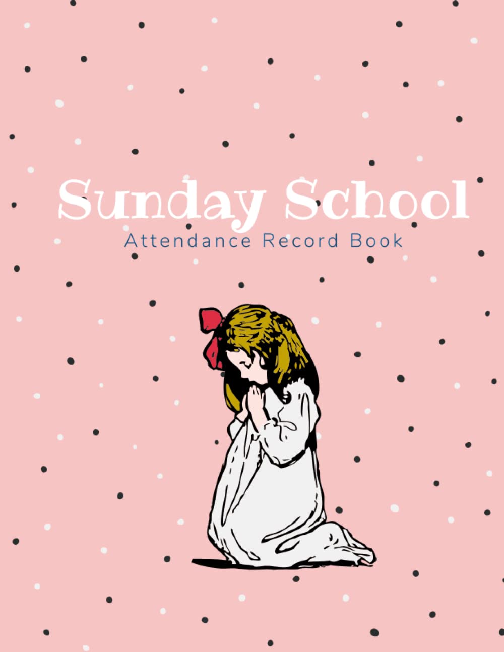 Buy Sunday School Attendance Record Book: Attendance & Register Chart ...