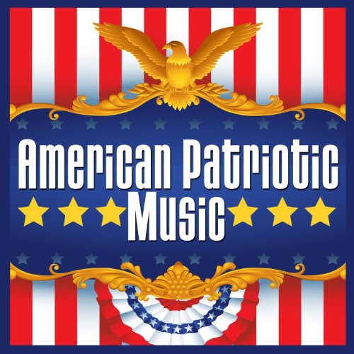 Play American Patriotic Music by VARIOUS ARTISTS on Amazon Music