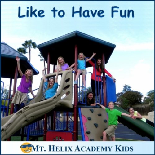 Amazon.com: Like to Have Fun : Mt. Helix Academy Kids: Digital Music