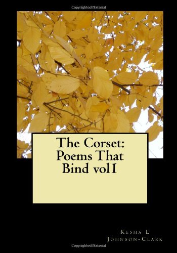Amazon.com: The Corset: Poems That Bind vol1: 9780615821528: Johnson ...