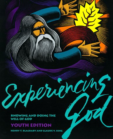Experiencing God : Knowing and Doing the Will of God : Youth Edition ...