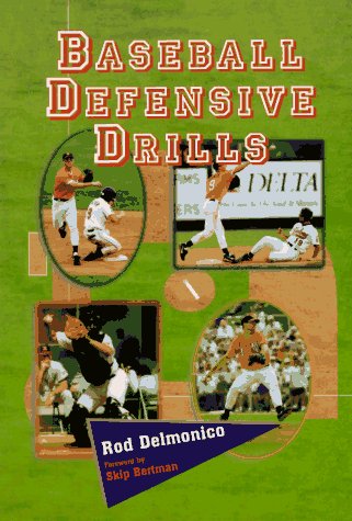 Baseball Defensive Drills: Delmonico, Rod: Amazon.com: Books