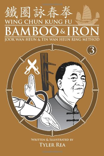 Wing Chun Kung Fu Bamboo & Iron ring: Training methods and Maxims of ...