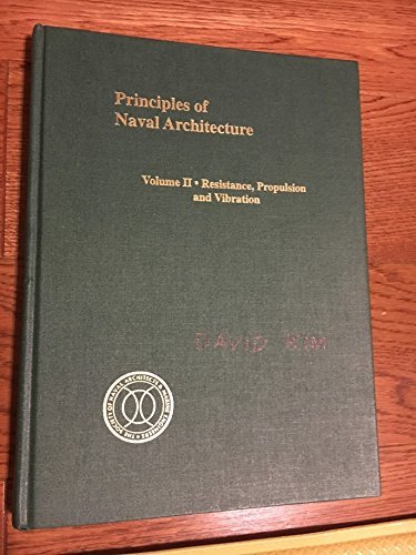 Principles of Naval Architecture Volume II: Resistance, Propulsion and ...