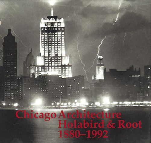 Chicago Architecture Holabird & Root 1880-1992 zweisprachig : engl./dt ...