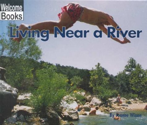 Amazon.com: Living Near a River (Welcome Books: Communities ...
