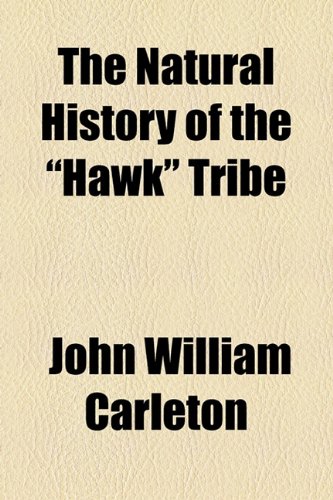 Buy The Natural History of the "Hawk" Tribe Book Online at Low Prices ...