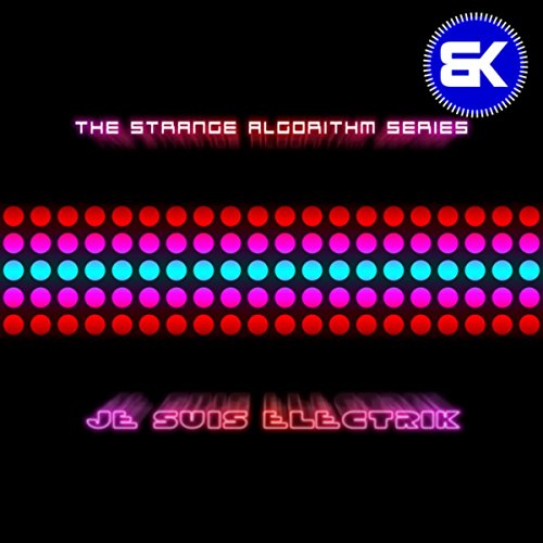 Play Je Suis Electrik by The Strange Algorithm Series on Amazon Music
