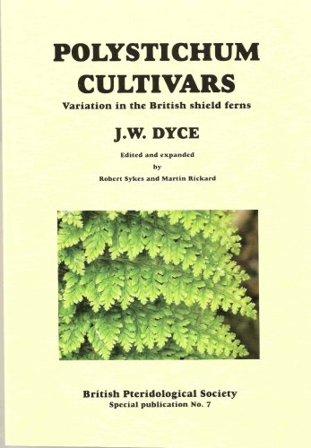 Polystichum Cultivars: Variation in the British Shield Ferns : Dyce, J ...
