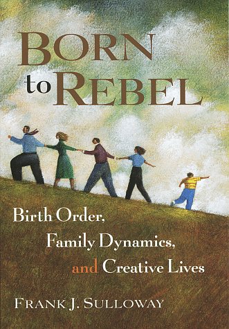 Amazon | Born to Rebel: Birth Order, Family Dynamics, and Creative ...