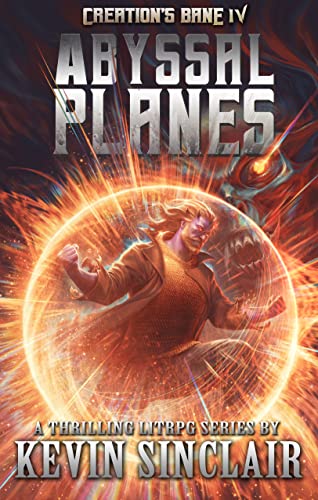 Abyssal Planes: Creations Bane : A LitRPG Portal Adventure (Creation's ...
