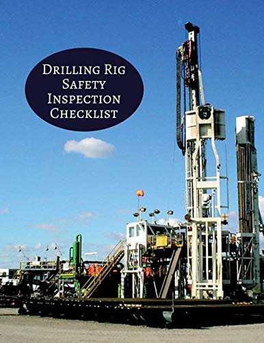 Drilling Rig Safety Inspection Checklist: Daily Journal Logbook for ...