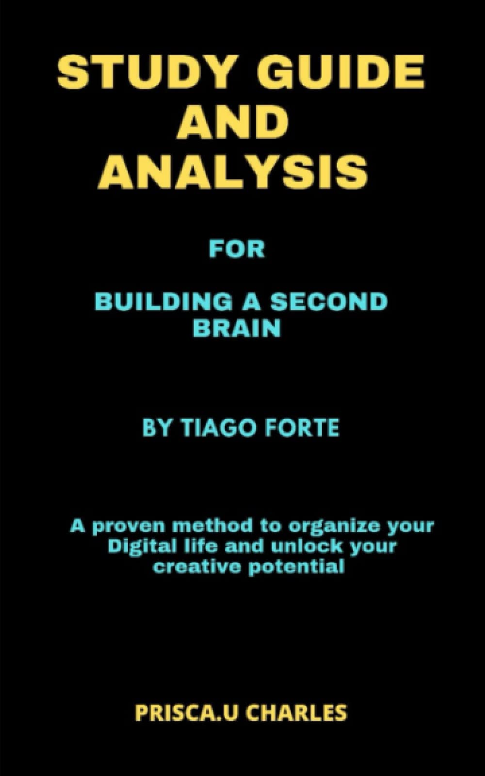 Buy STUDY GUIDE AND ANALYSIS FOR BUILDING A SECOND BRAIN BY TIAGO FORTE ...