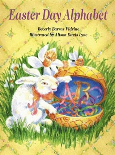 Easter Day Alphabet (ABC Series): Beverly Barras Vidrine, Alison Davis ...
